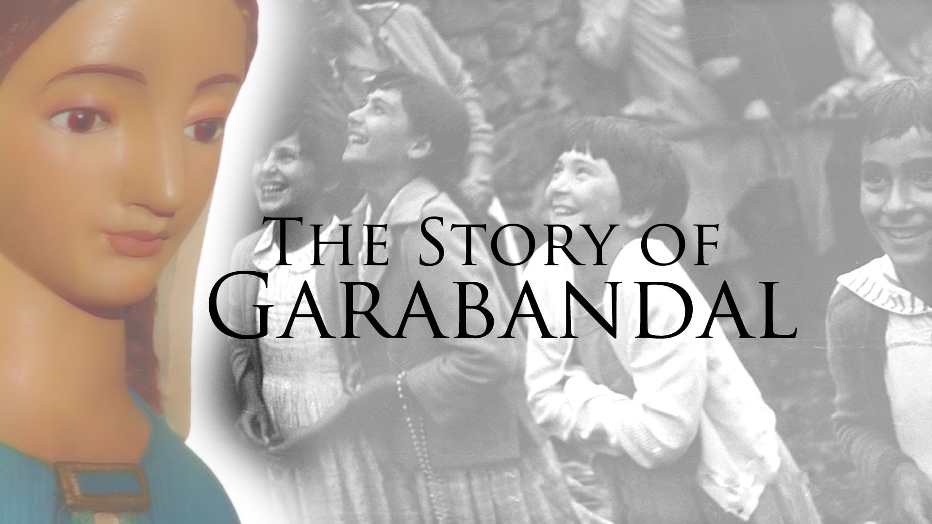 The Story of Garabandal
