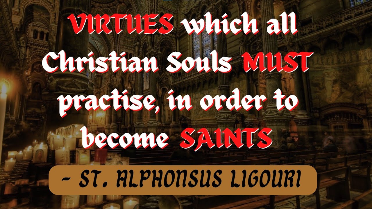 Virtues all Christian souls must practice to become saints