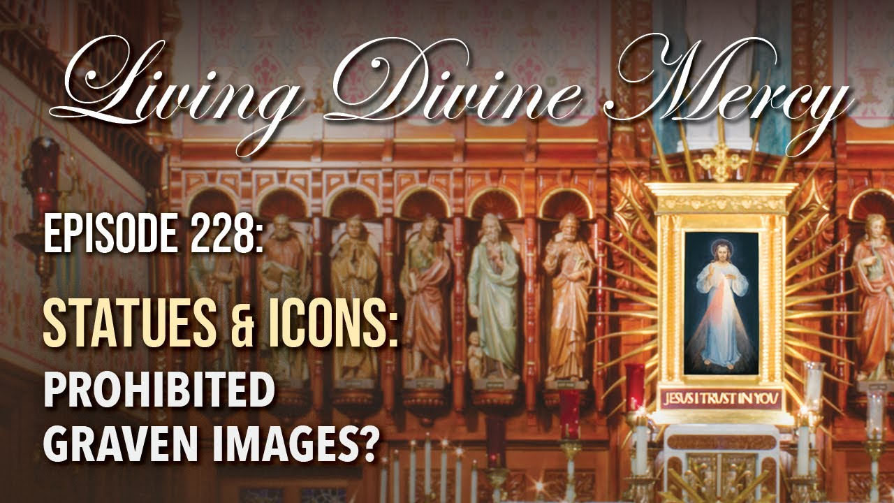 Statues & Icons: Prohibited Graven Images?